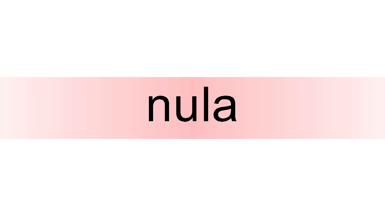 How to pronounce nula - YouTube