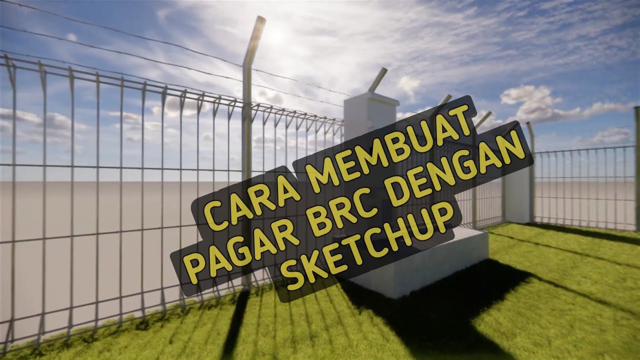 Cara Membuat Pagar BRC dengan sketchup - YouTube
