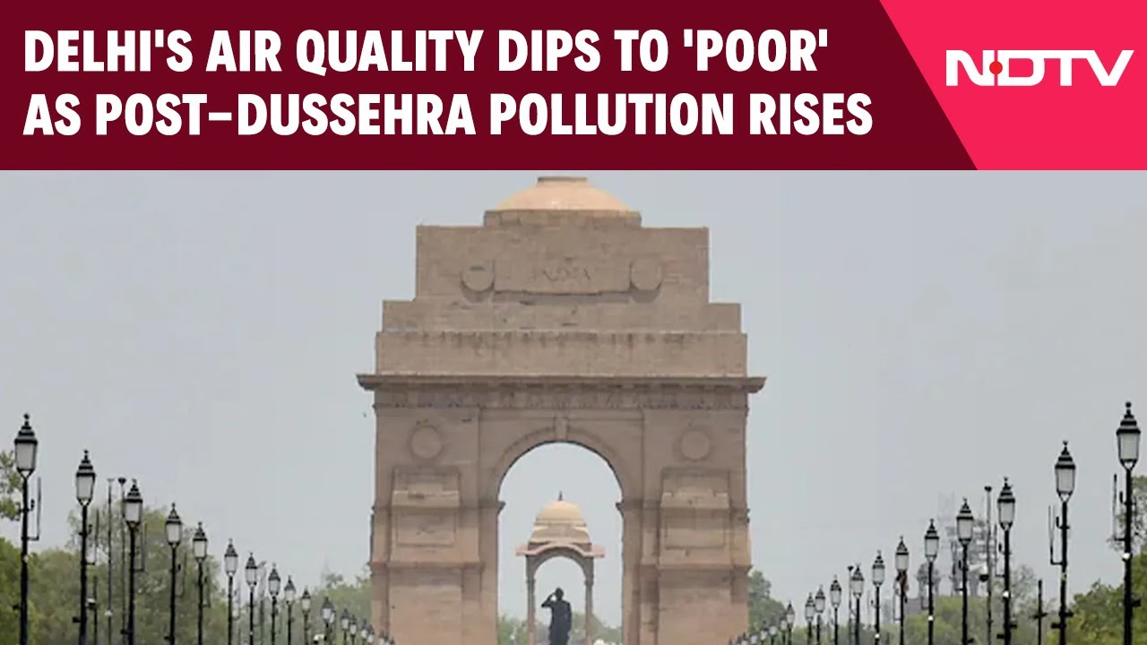 Delhi AQI | Delhi's Air Quality Dips To 'Poor' As Post-Dussehra ...