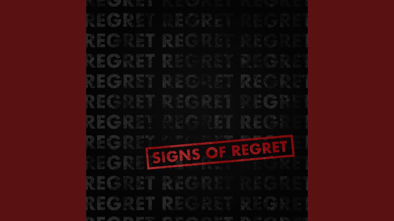 Signs of Regret - YouTube