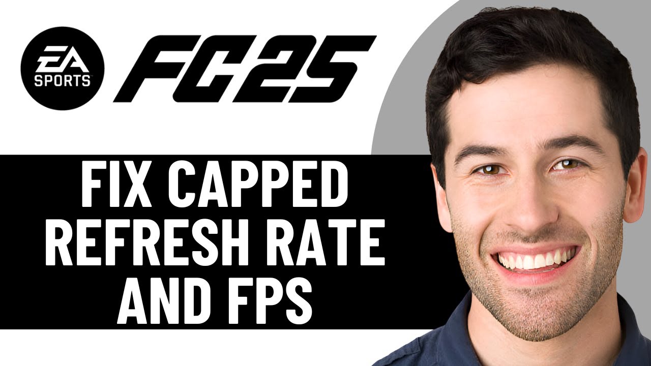 HOW TO FIX EA FC 25 CAPPED REFRESH RATE AND FPS 2026! (EASY FIX) - YouTube
