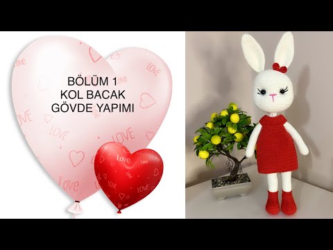 AMİGURUMİ KIZ TAVŞAN YAPIMI / 1. BÖLÜM KOL BACAK GÖVDE YAPIMI 🐰🐰 AMIGURUMI GIRL RABBIT MAKING