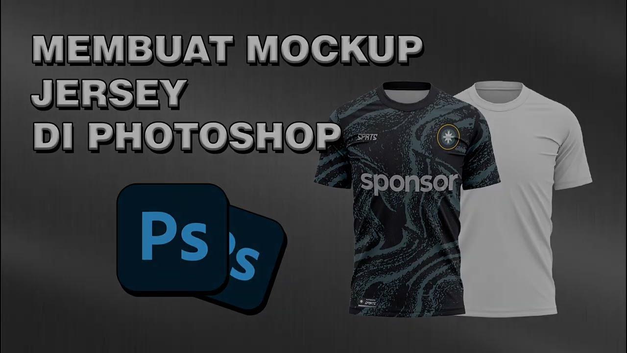 TUTORIAL MEMBUAT MOCKUP JERSEY ONECK - YouTube