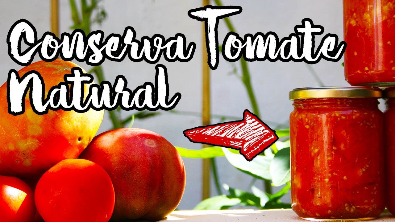 CONSERVA De TOMATE NATURAL Muy Fácil 🍅 🥫🚨 Hazlo TÚ Mismo En Casa (Come ...