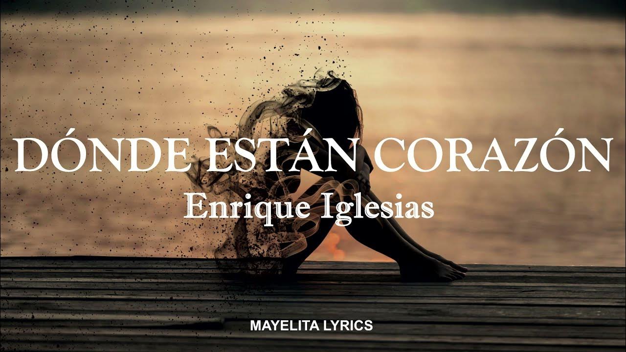 Enrique Iglesias - Donde están Corazón (Letra/Lyrics) - YouTube