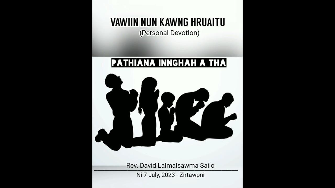PATHIANA INNGHAH A ṬHA || VAWIIN NUN KAWNG HRUAITU - YouTube