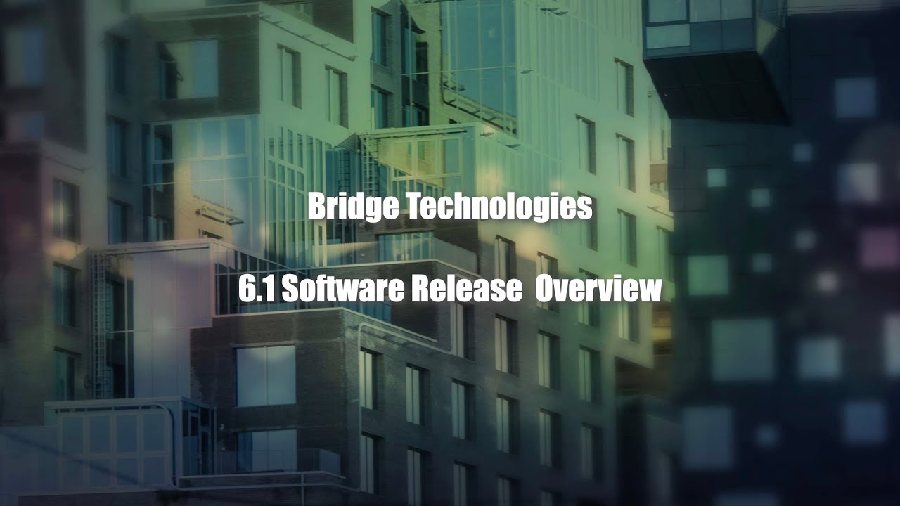 Bridgetech 6.1 Software Release Overview - YouTube