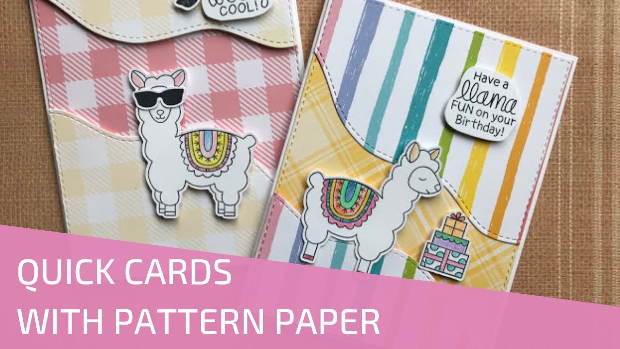 Quick Cards With Pattern Paper Backgrounds - YouTube