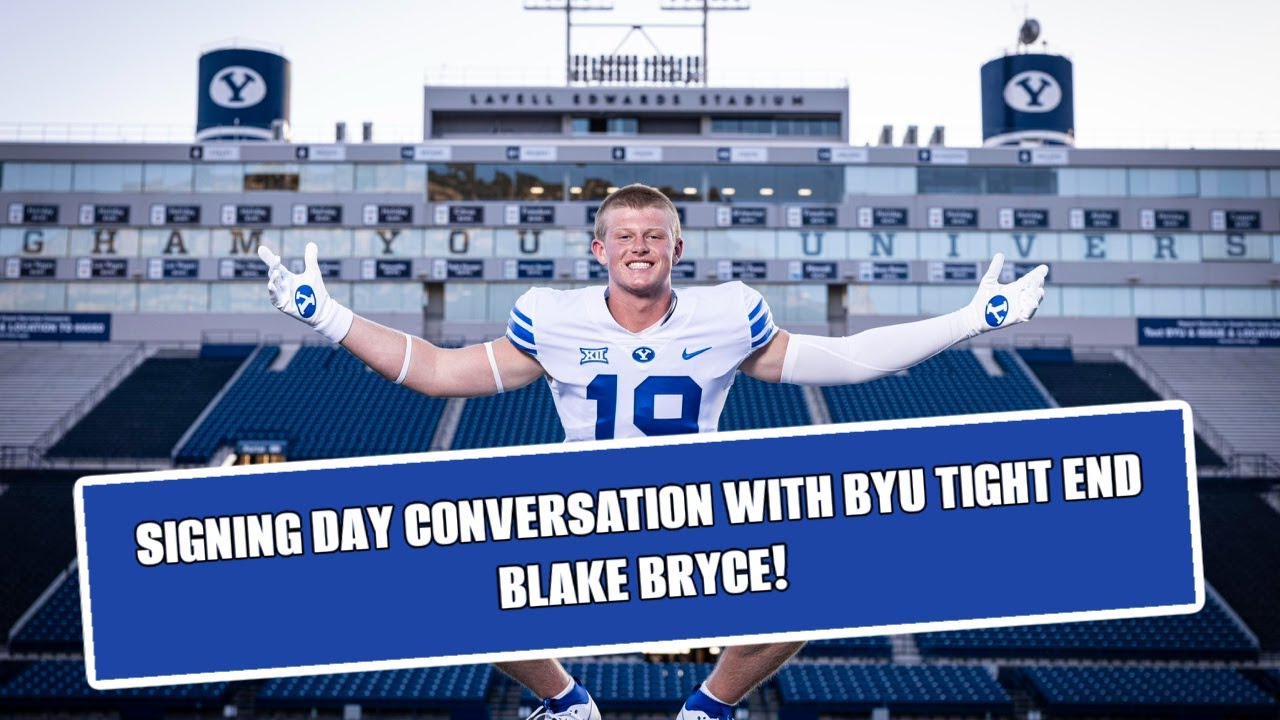 BYU Signing Day conversation with three-star tight end Blake Bryce ...