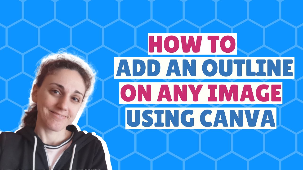 How To Add Outline On Images With Canva Content Marketing Tips YouTube How To Add Outline On Images With Canva Content Marketing Tips YouTube