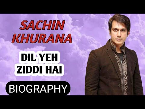 Sachin Khurana Biography | lifestyle,Serials,Mr India,Movies and TV ...