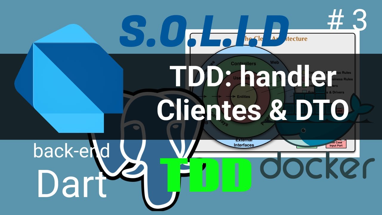 Dart - back-end: Clean Arch, TDD, SOLID, Postgres ... (TDD ...
