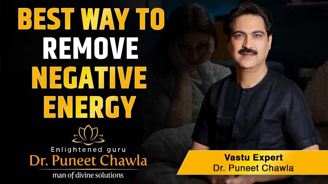 Negative Energy Vastu Tips Vastu For Negative Energy Dr Puneet Chawla YouTube negative-energy-vastu-tips-vastu-for-negative-energy-dr-puneet-chawla-youtube