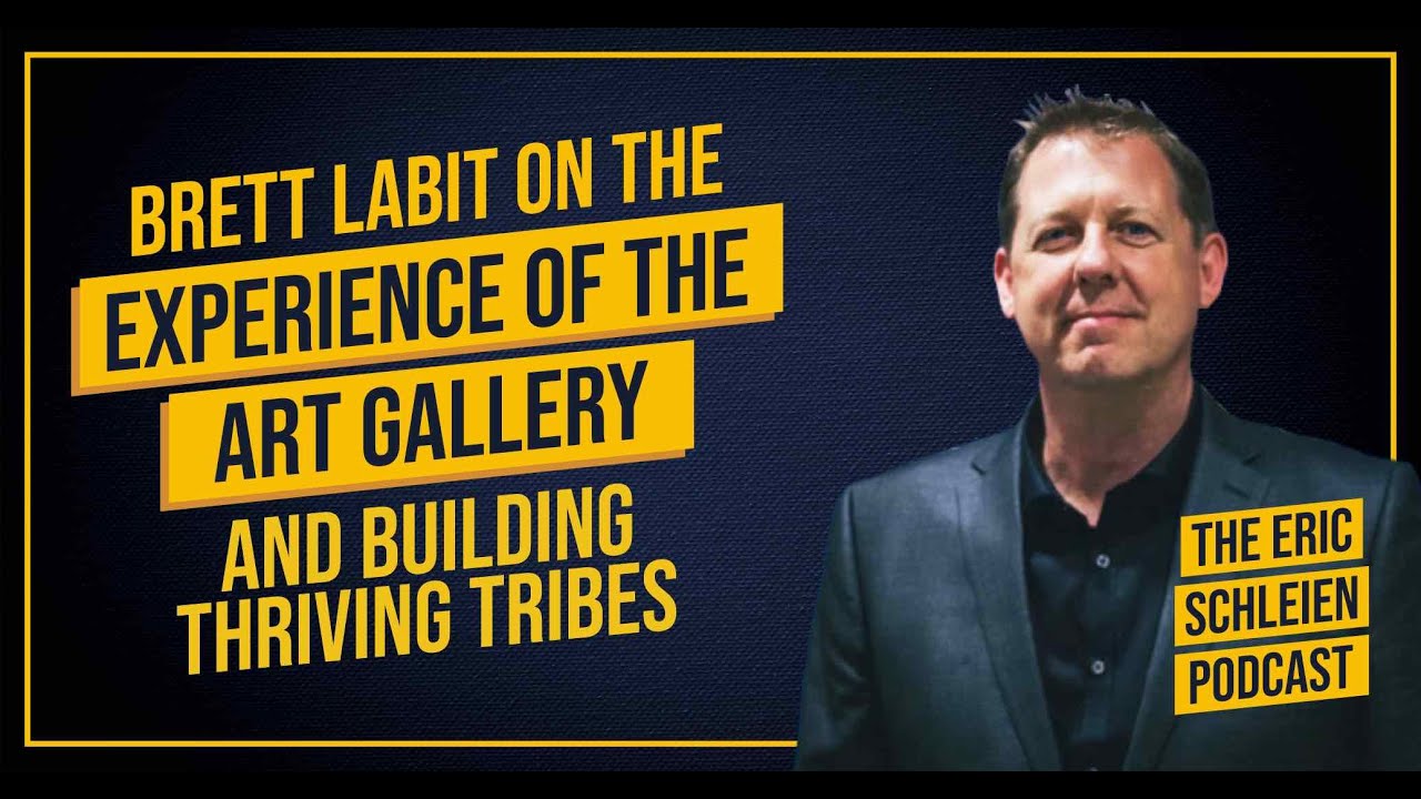 Brett Labit on the Experience of The Art Gallery and Building Thriving ...