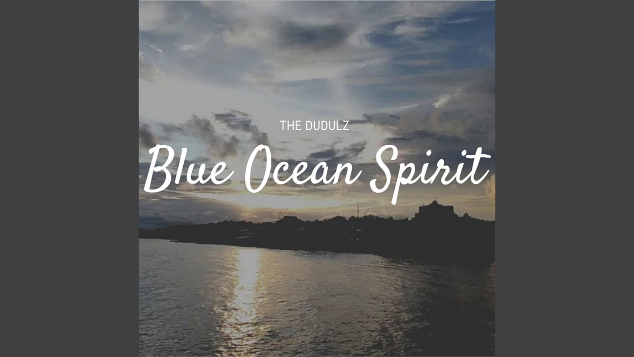 Blue Ocean Spirit - YouTube