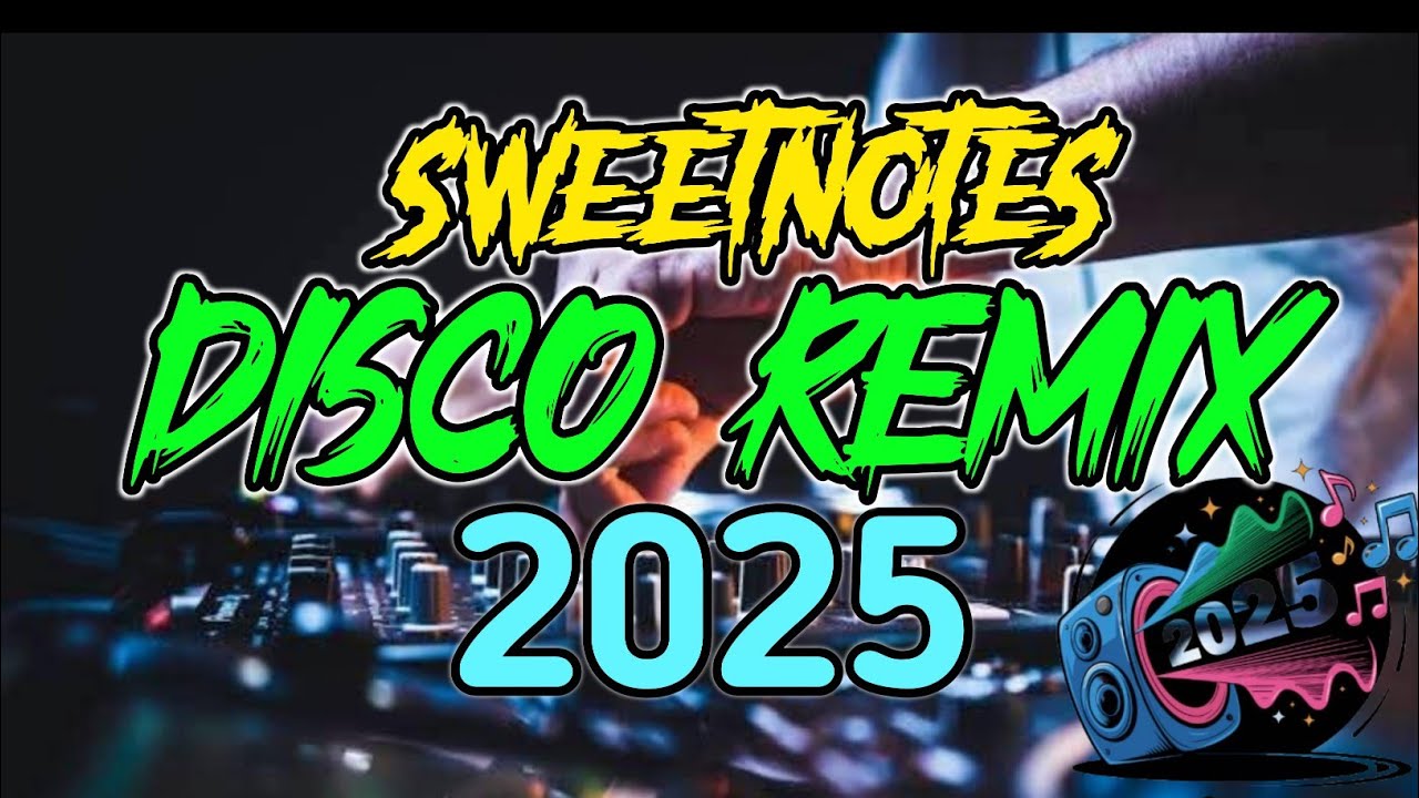 SWEETNOTES DISCO REMIX BATTLE MIX 2025 - YouTube