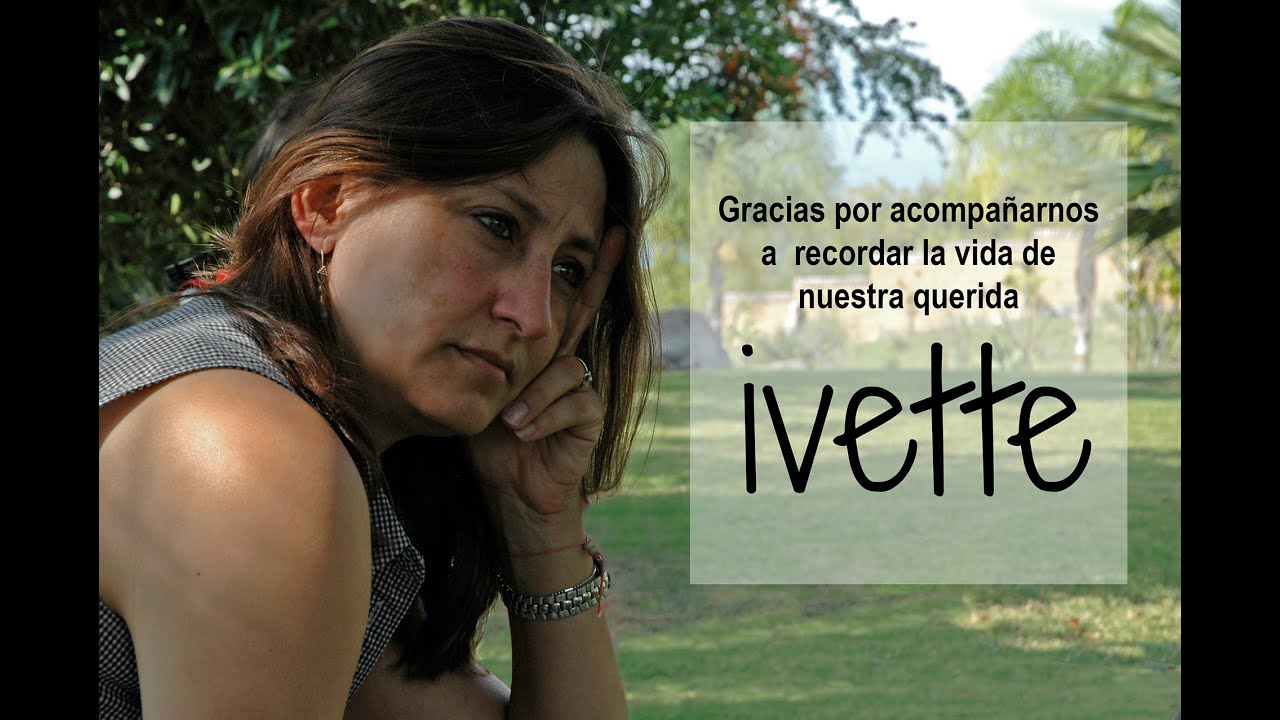 Ivette, a 10 años de su partida - YouTube