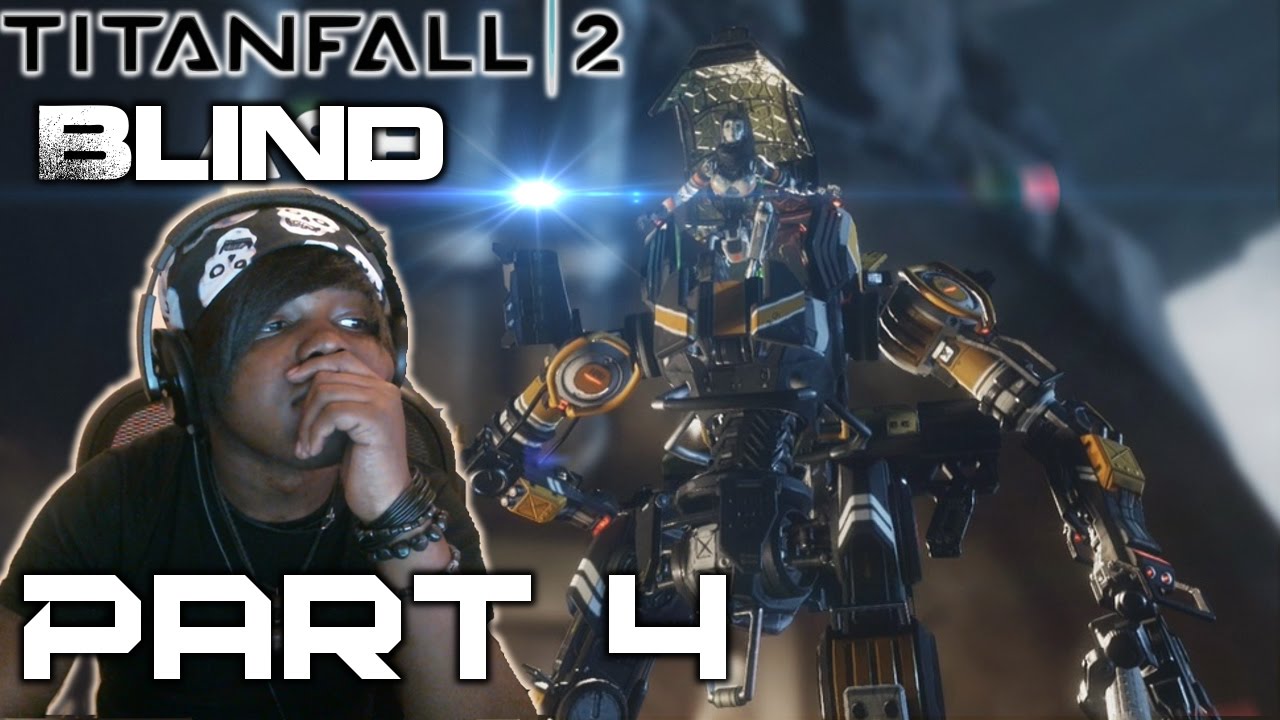 ASH | Titanfall 2 Walkthrough / Gameplay Campaign [BLIND] - Part 4 ...