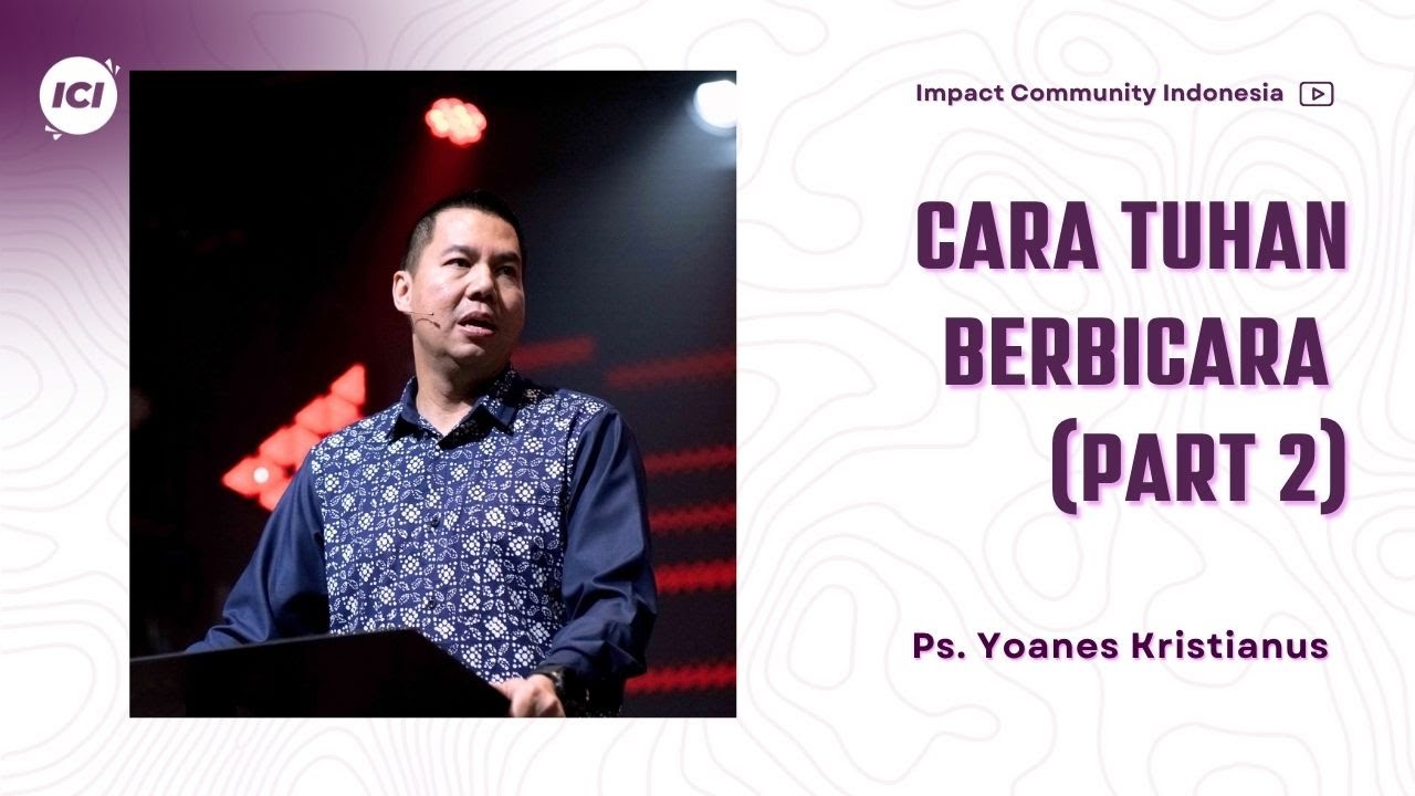 Cara Tuhan Berbicara ( Part #2 ) - Ps. Yoanes Kristianus - YouTube