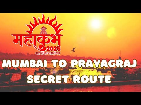 Mumbai to Prayagraj by secret road Mahakumbh 2025 |Google Map Guide | # ...