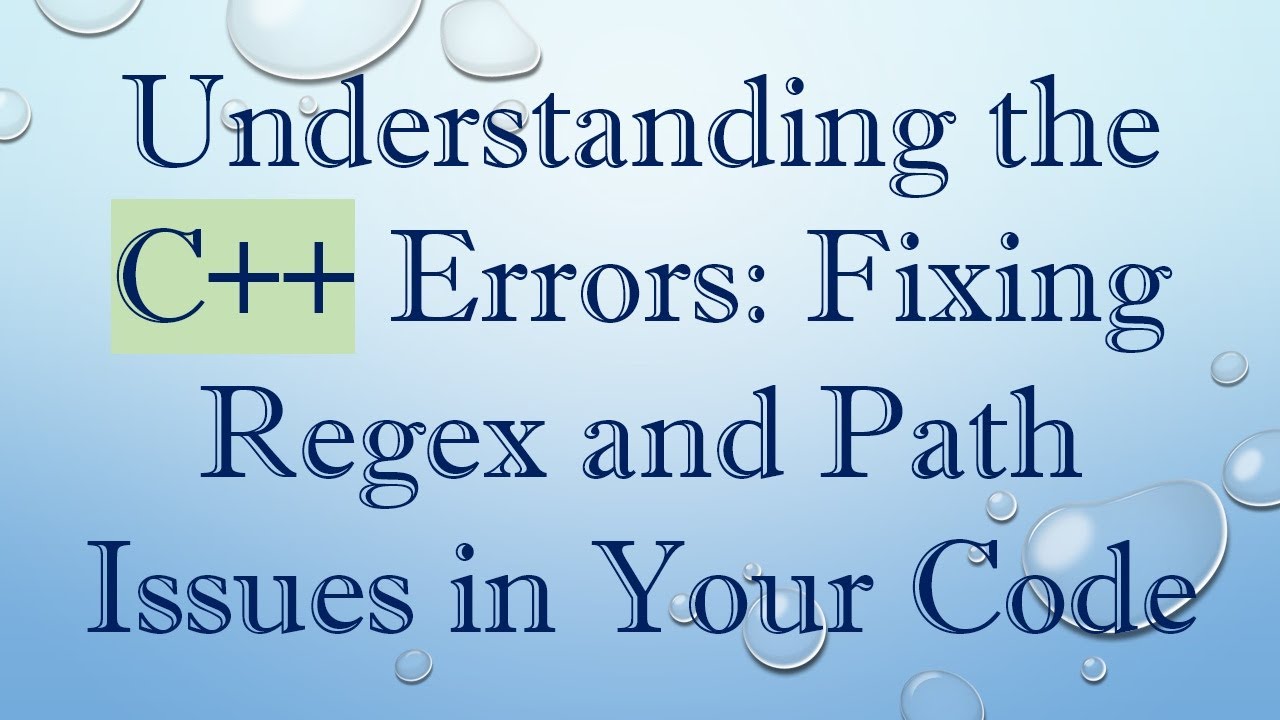 Understanding The C Errors Fixing Regex And Path Issues In Your Code Youtube