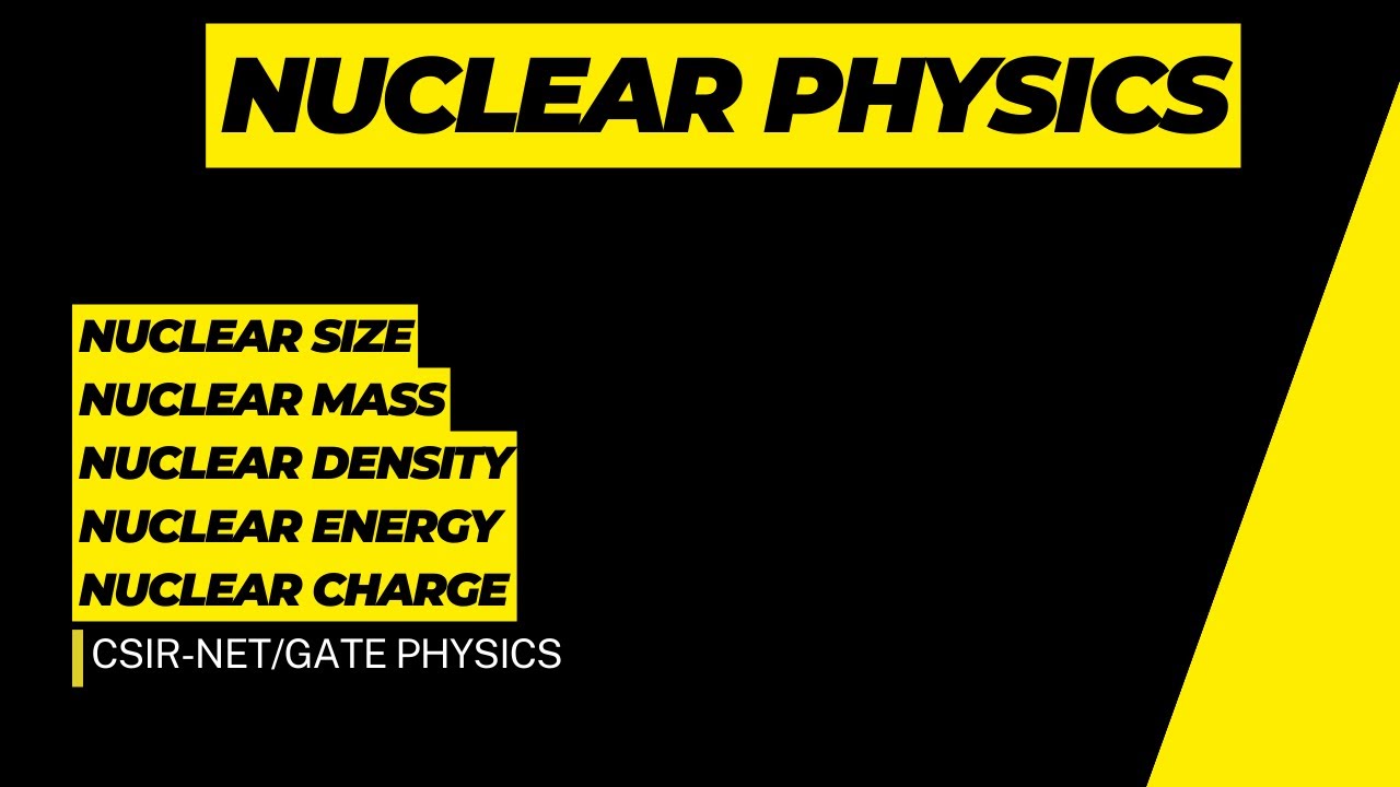 Nuclear Size| Nuclear Mass| Nuclear Density| Nuclear Energy| Nuclear ...