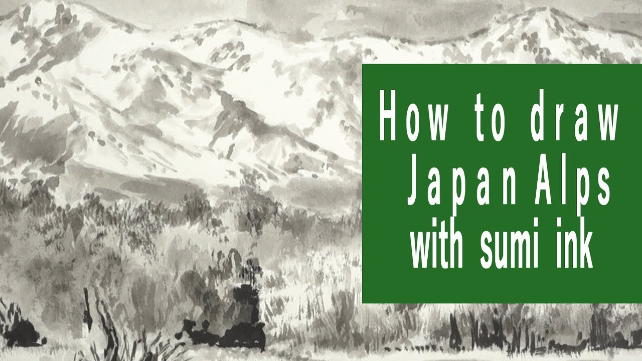 How to draw Japan Alps with sumi ink. - YouTube