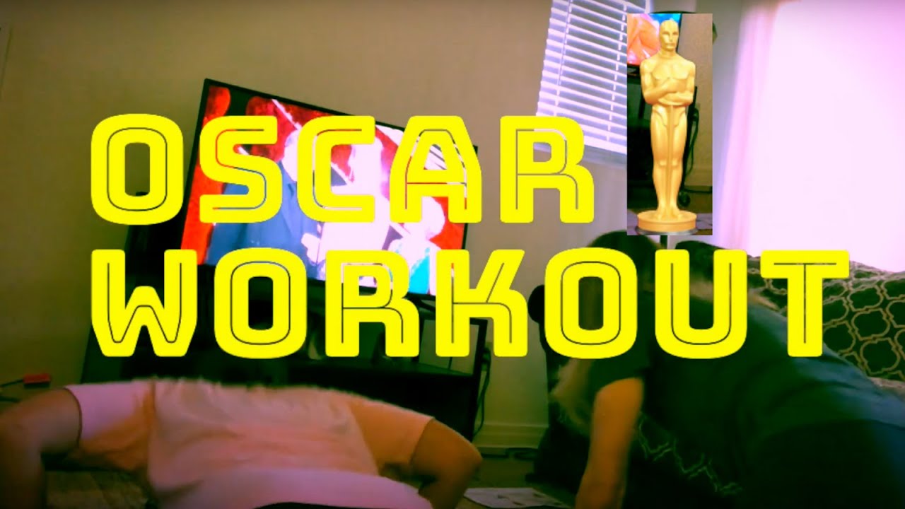 Oscar Workout 2019 - YouTube