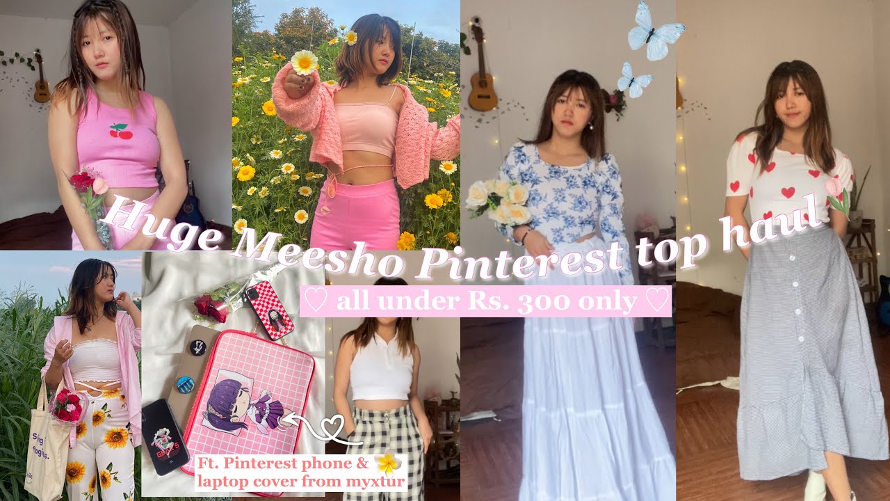 HUGE 🌷 Meesho Pinterest top haul all under Rs.300 😱☁️ft. Myxtur ☺️ ...