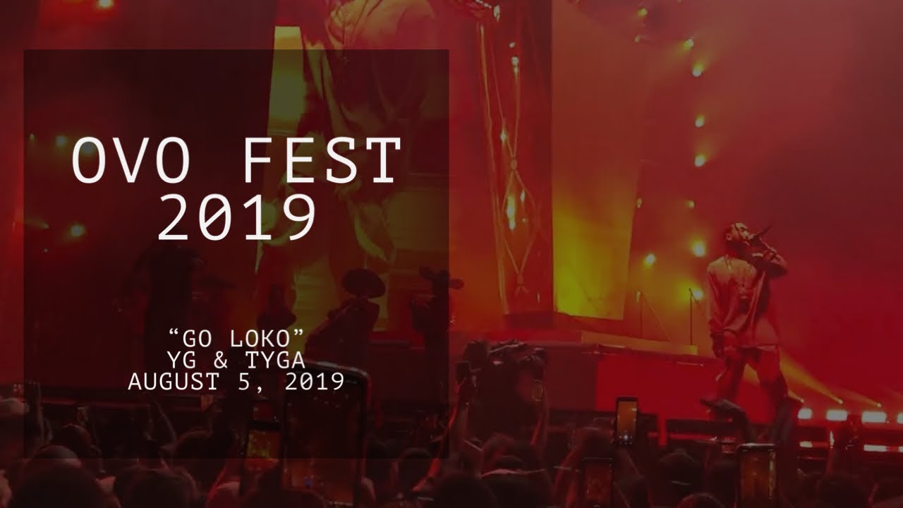 YG & Tyga live in concert Toronto “Go Loko” OVO FEST 2019 - YouTube