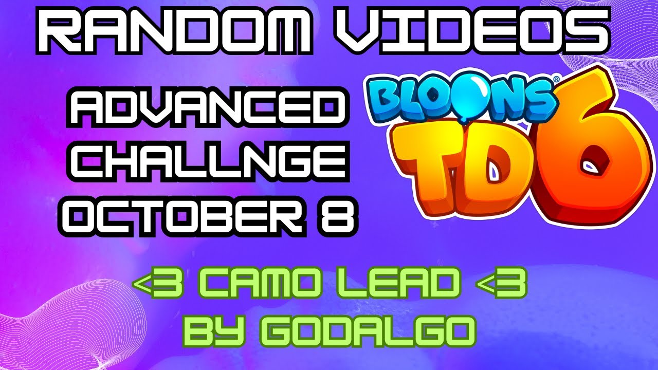 CAMO LEAD | BTD6 Advanced Challenge | October 8, 2024 - YouTube