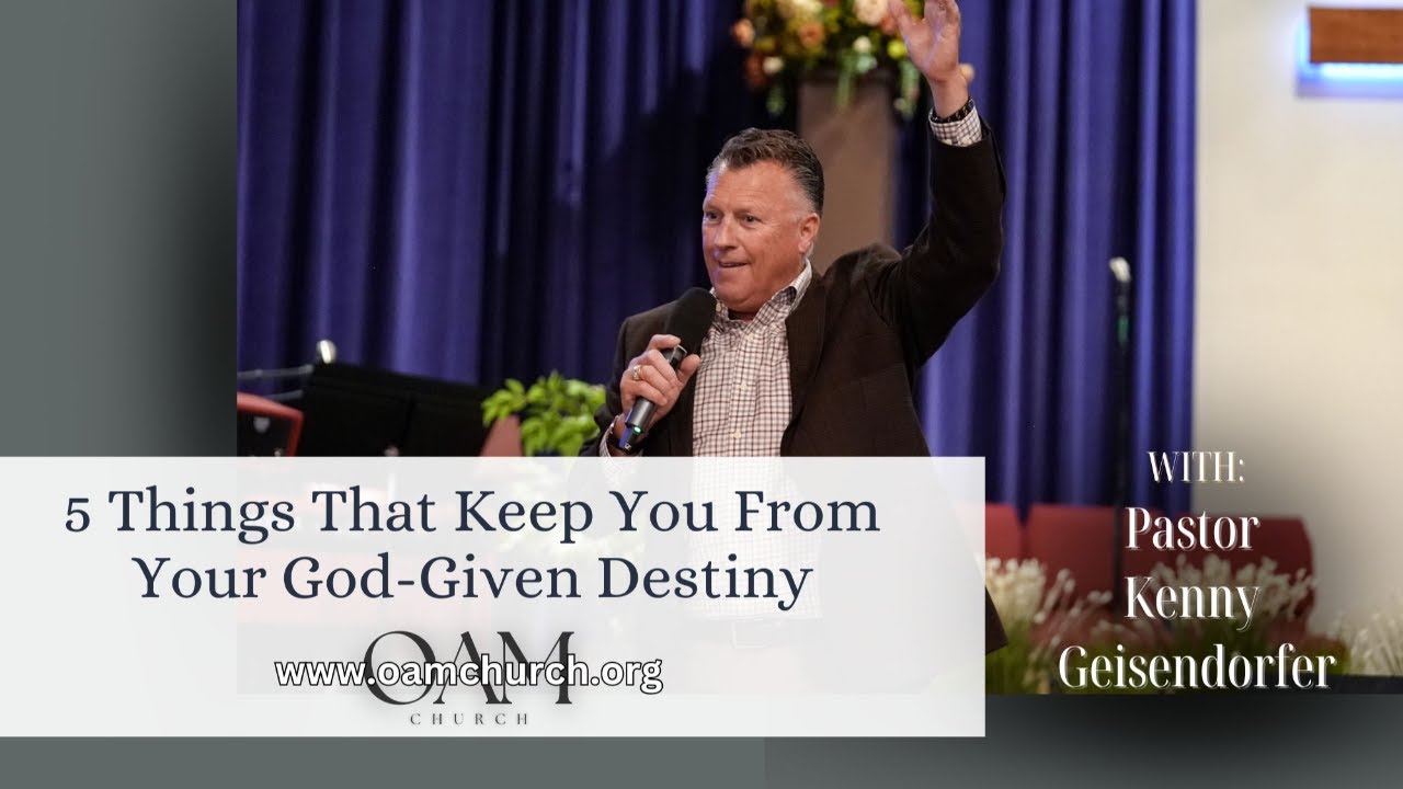 5 Things That Keep You From Your God-Given Destiny - Wednesday Evening ...