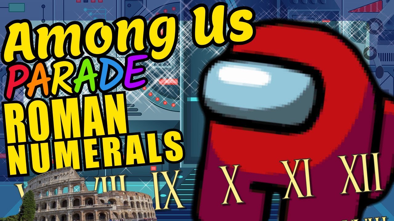 Among Us Teaching Roman Numerals in English Educational Video for Kids ...