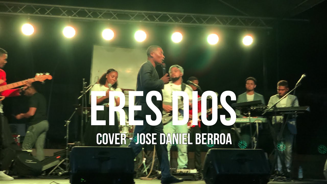 Barak - Eres Dios / Cover José Daniel Berroa - YouTube
