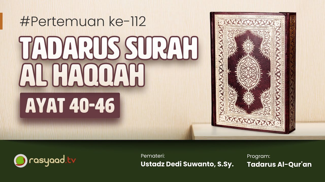 Tadarus Al Qur'an | Ustadz Dedi Suwanto - Tadarus Surah Al Haqqah 40-46 ...