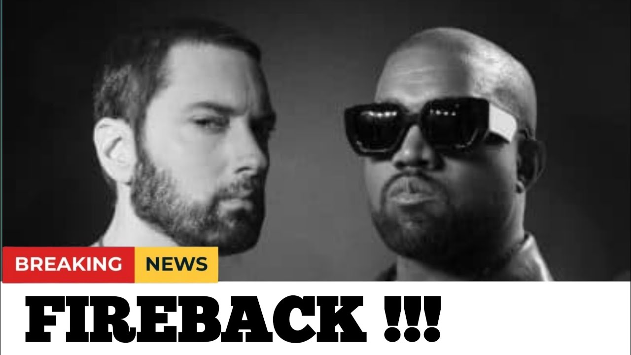 FIREBACK 🛑 Kanye West Fireback To Eminem| After Eminem Spoke About Him And His Wife | - YouTube