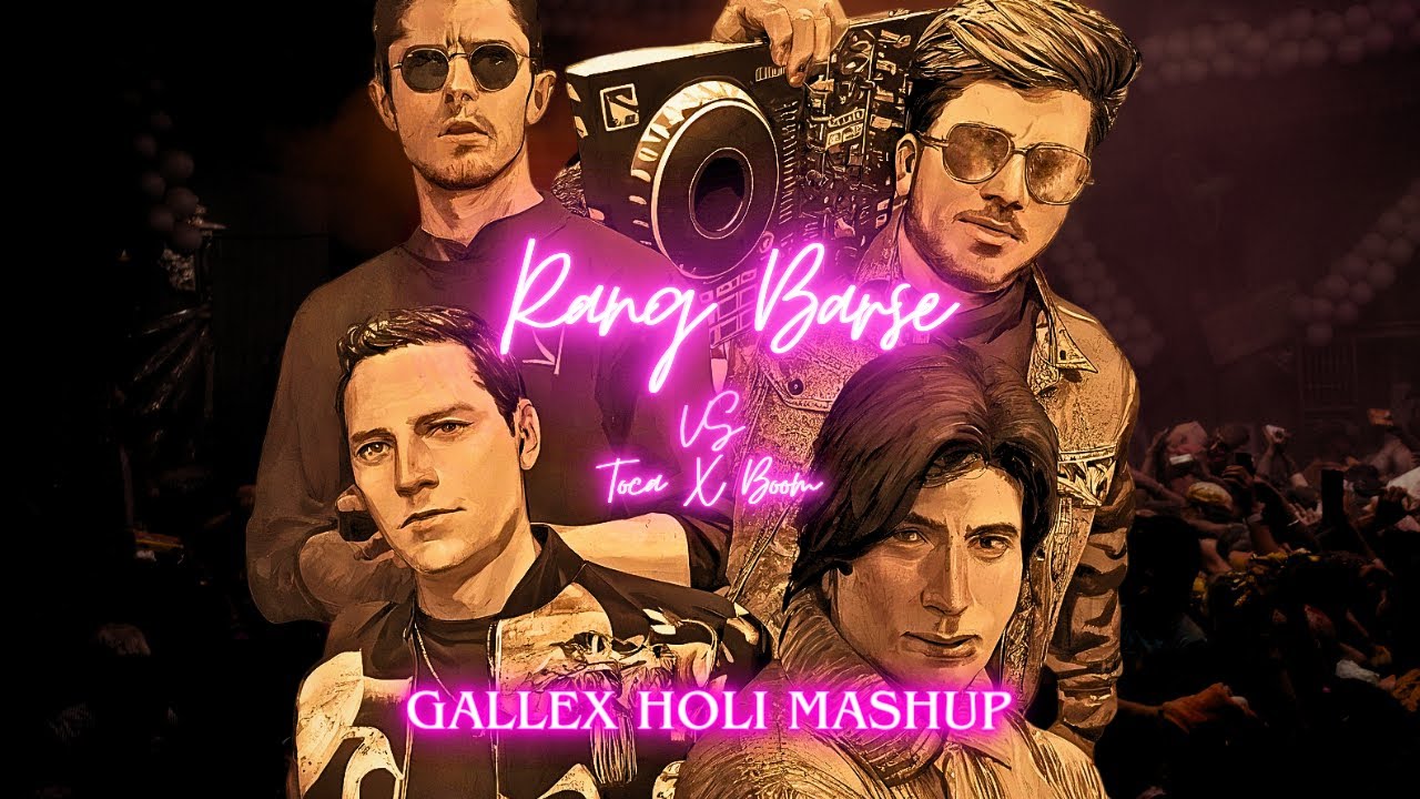 Rang Barse VS Toca X Boom - Gallex Holi Mashup | Holi 2024 | Free ...