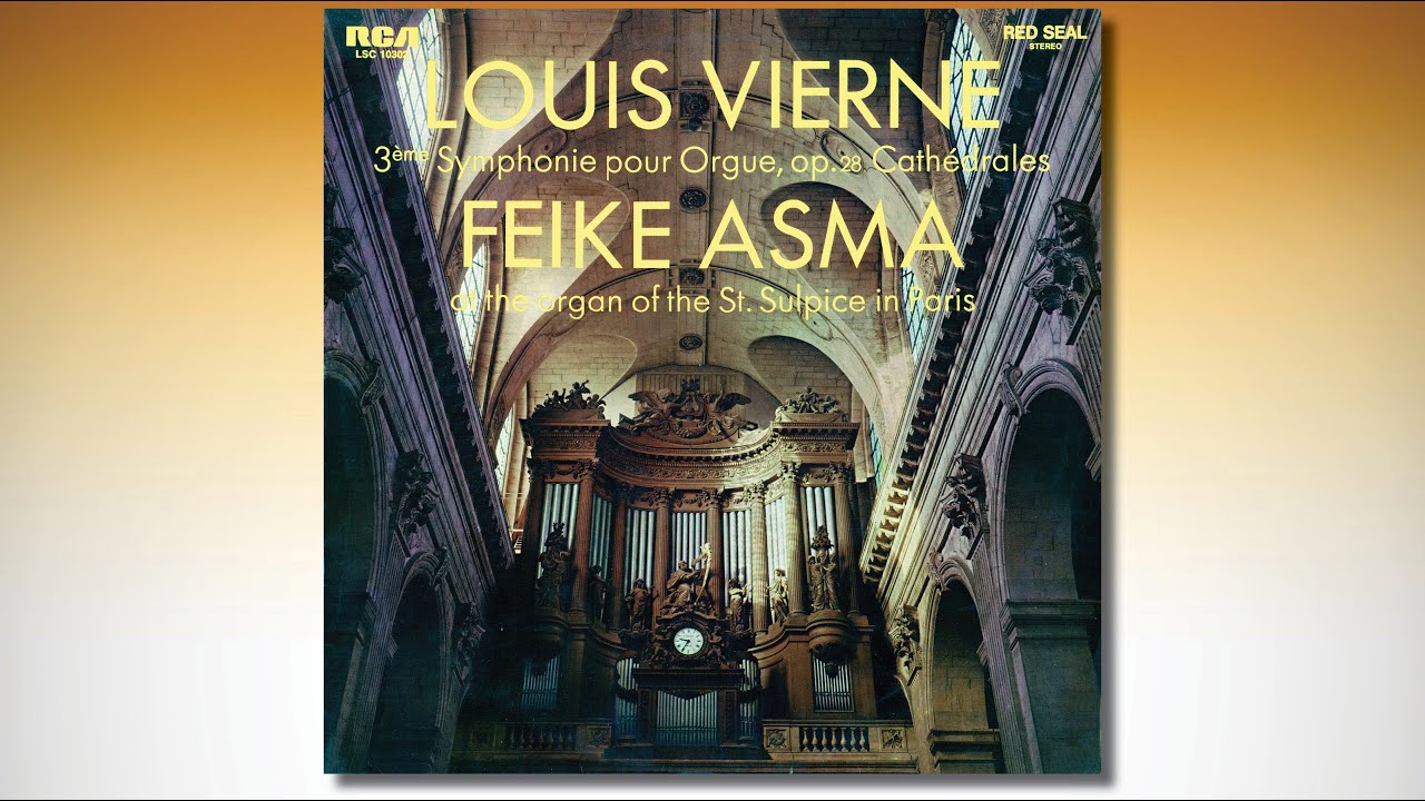 Feike Asma at the organ of Saint-Sulpice, Paris performing Louis Vierne ...