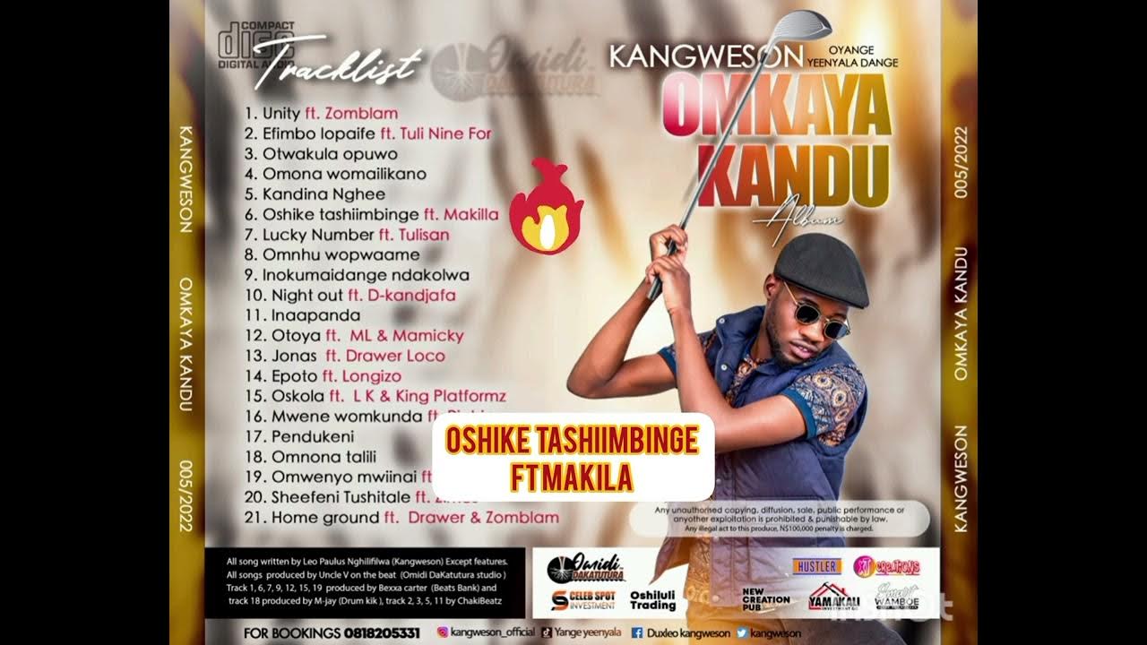 Kangweson_Oshike tashiimbinge ft Makilla (Official audio) - YouTube