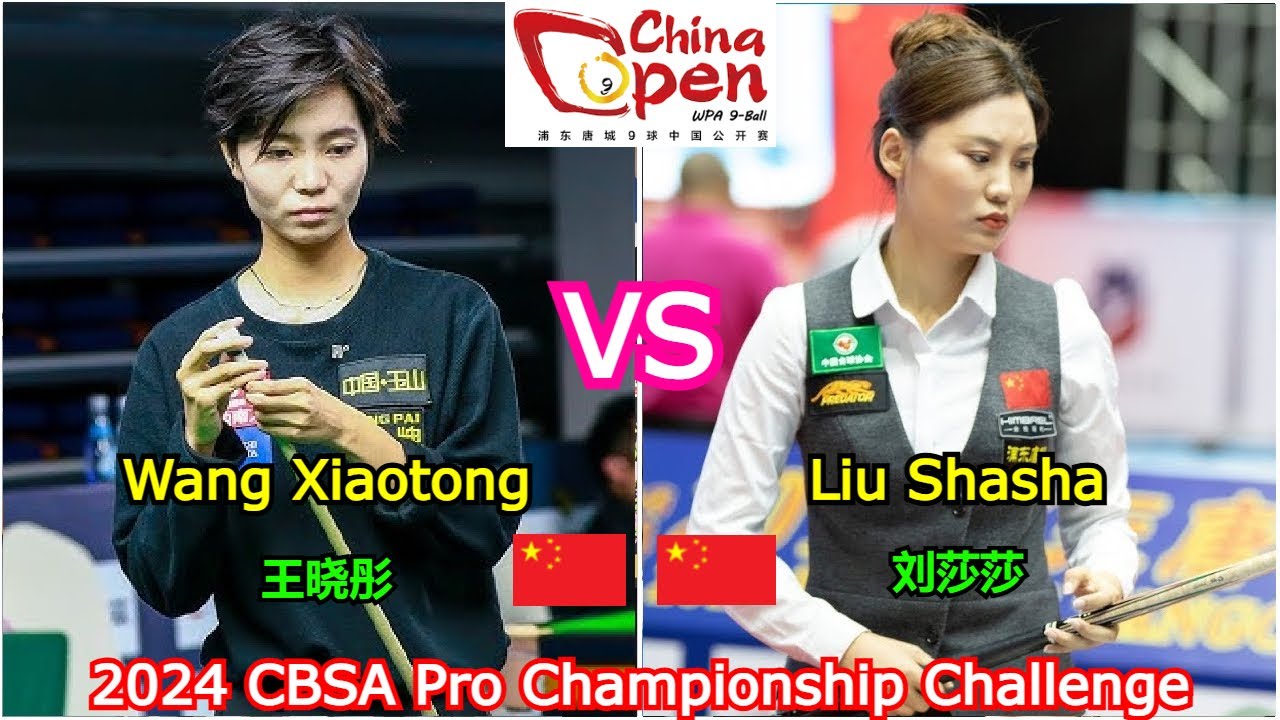 Wang Xiaotong VS Liu Shasha | 2024 CBSA Pro Championship challenge ...