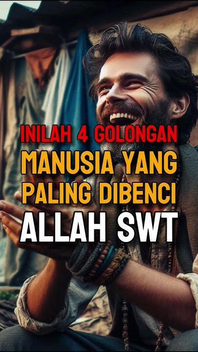 Naudzubillah Min Dzalik!! Inilah 4 Golongan Manusia Yang Paling Dibenci Allah SWT #feedshorts ...