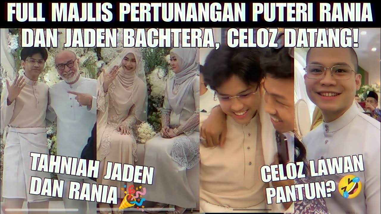 FULL MAJLIS PERTUNANGAN PUTERI RANIA DAN JADEN BACHTERA, CALOZ DATANG ...