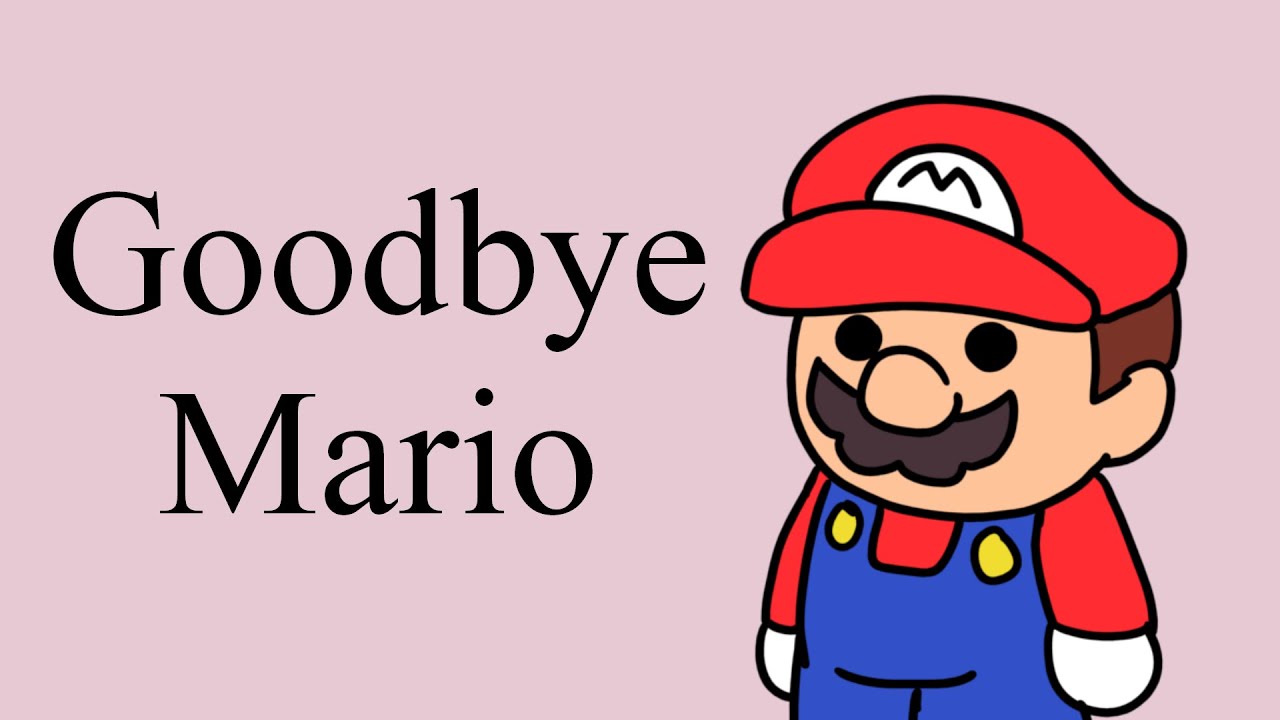 Goodbye Mario Youtube