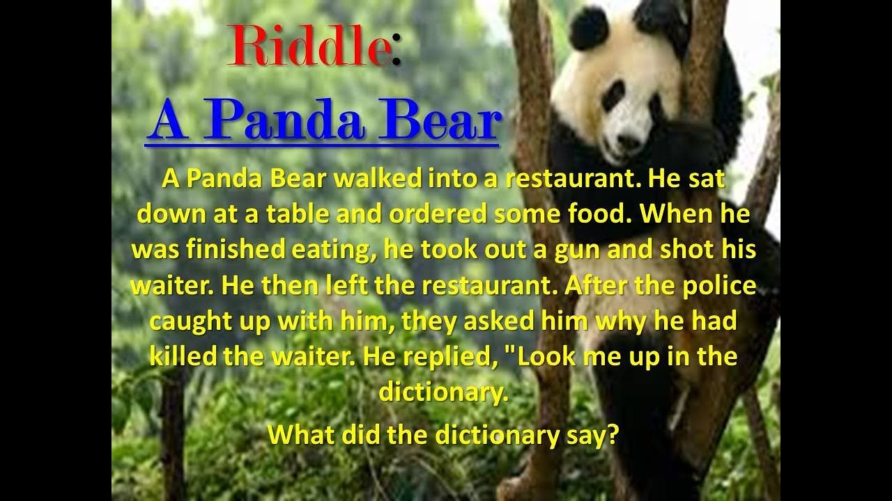 A Panda Bear walked into a restaurant. He sat down at a table and ...