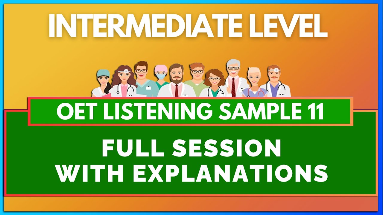 OET LISTENING SAMPLE WITH EXPLANATION - 11 | LISTENING WITH MIHIRAA ...