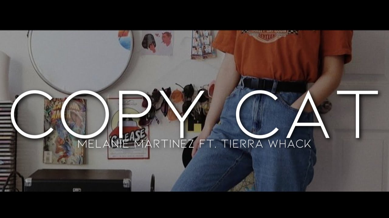 Melanie Martinez - Copy Cat ft. Tierra Whack (Lyrics) - YouTube
