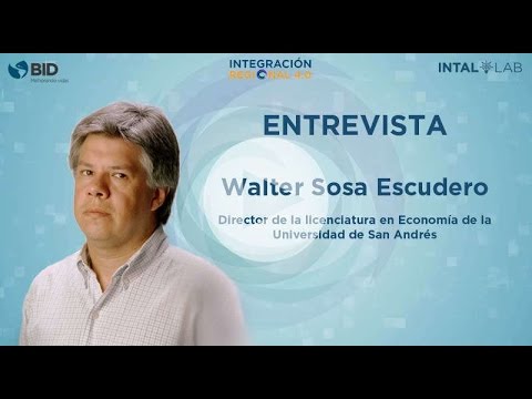 Integración Regional 4.0 - Walter Sosa Escudero - Entrevista - YouTube