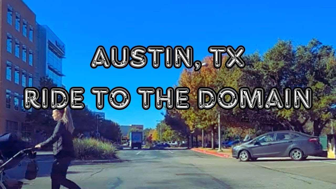 Drive To The Domain In Austin, TX - YouTube