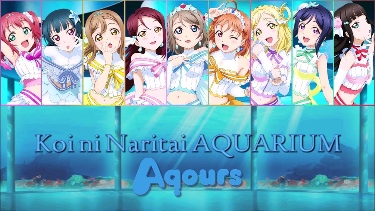 Aqours - Koi ni Naritai AQUARIUM - color coded (ROM/ENG/VIE) - YouTube