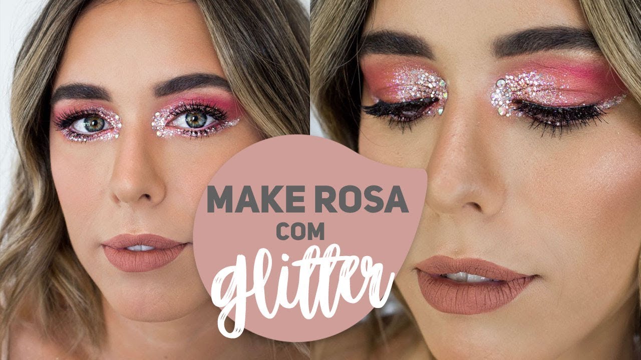 MAKE CARNAVAL ROSA COM GLITTER - YouTube